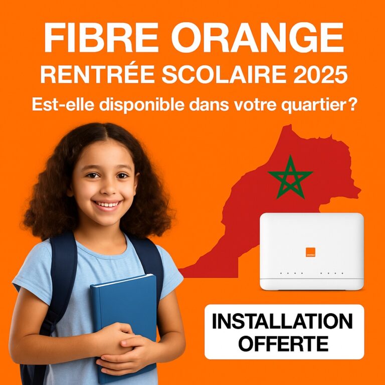 : Fibre Optique Orange Maroc — Prix et Test d’éligibilité 2025
